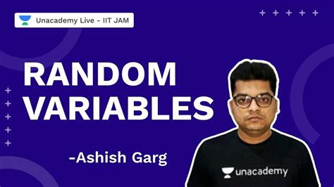 random variables iit jam 2022 mathematics unacademy live iit jam by ashish garg youtube