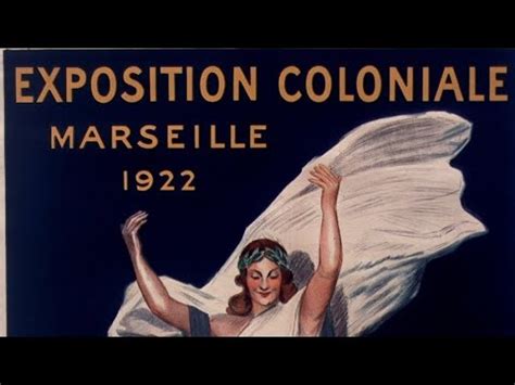 Exposition Nationale Coloniale De Marseille 1922 YouTube