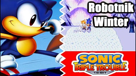 Sonic Triple Trouble 16 Bit Robotnik Winter YouTube