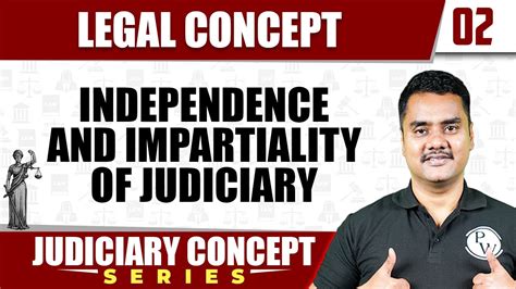 Legal Concept 02 Independence Impartiality Of Judiciary Judiciary