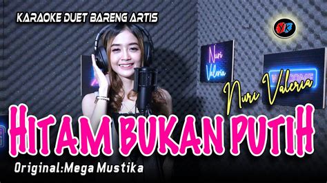 HITAM PUKAN PUTIH Karaoke Duet Tanpa Vokal Cowok COVER Nuri Valeria