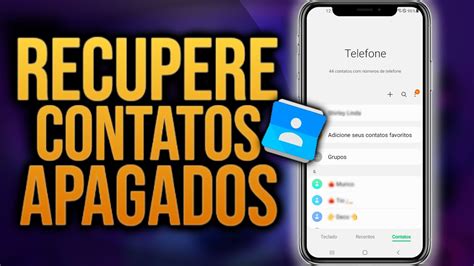 Como Recuperar Contatos Apagados Do Celular Youtube