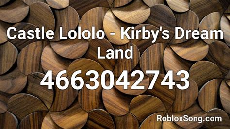 Castle Lololo Kirby S Dream Land Roblox ID Roblox Music Codes