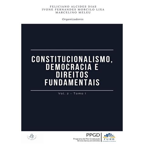 Livro Constitucionalismo Democracia E Direitos Fundamentais Submarino