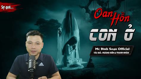 Truyện ma Oan Hồn Con Ở Chuyện Ma Kinh Dị Mới Có Thật I MC Đình Soạn