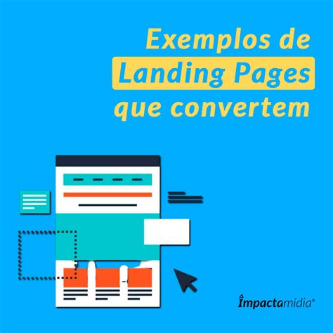 Exemplos de Landing Pages que convertem Blog da Impactamídia