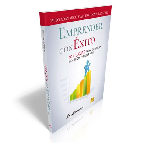 EMPRENDER CON ÉXITO 10 Claves para Generar Modelos de Negocio