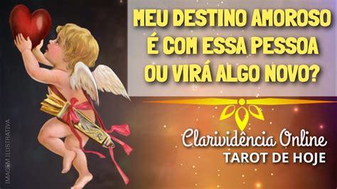 MEU DESTINO AMOROSO É ESSA PESSOA OU VIRÁ ALGO NOVO TAROT