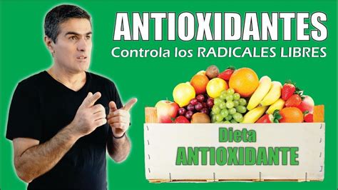 ANTIOXIDANTES y RADICALES LIBRES Qué Son Dieta Antioxidante