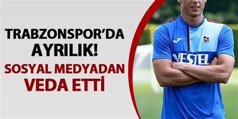 Trabzonspor da ayrılık Sosyal medyadan veda etti Trabzon Haber Haber61