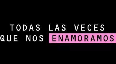 Todas Las Veces Que Nos Enamoramos Serie TV FormulaTV