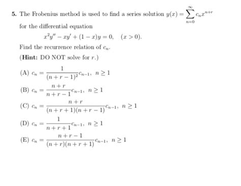 solved 5 the frobenius rnethod is used to find a series