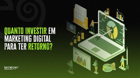 Quanto Investir Em Marketing Digital Para Ter Resultado