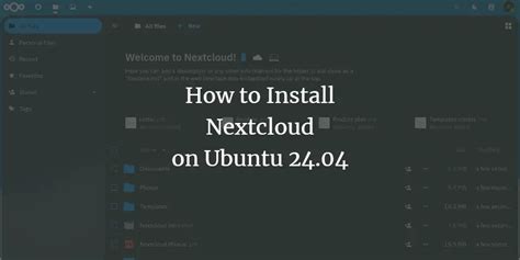 How To Install Nextcloud On Ubuntu Server