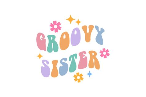 Groovy Sister Svg Sublimation Graphic By Sayedhasansaif Creative