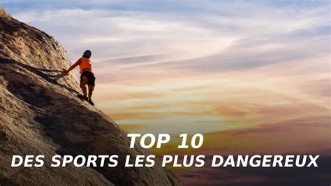 Quel Est Le Sport Le Plus Dangereux Top 10