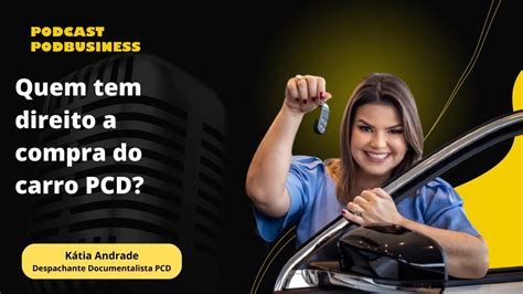 QUEM TEM DIREITO A COMPRA DO CARRO PCD YouTube