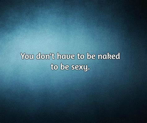 The Best Sexy Quotes Of For Her And Him