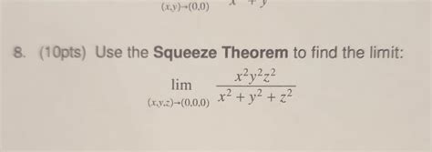 solved 8 10pts use the squeeze theorem to find the limit