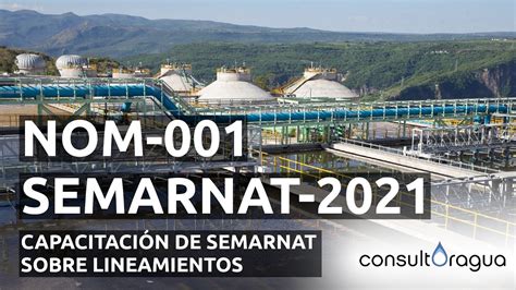 Capacitación Semarnat sobre los lineamientos de la NOM 001 SEMARNAT