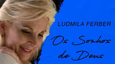 Ludmila Ferber Os Sonhos De Deus LETRA YouTube Music