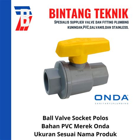 Jual Ball Valve Stop Kran Inch Pvc Onda Shopee Indonesia