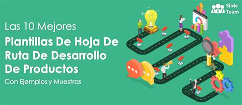 Las 10 Mejores Plantillas De Hoja De Ruta De Desarrollo De Productos