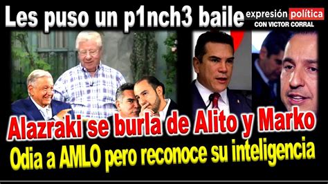 Carlos Alazraki estalla vs Alito y Marko Cortés bailaron al ritmo que
