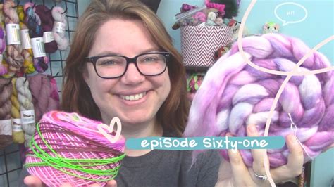 Episode 61 Lofty Loops Yarns A Knitting Podcast YouTube