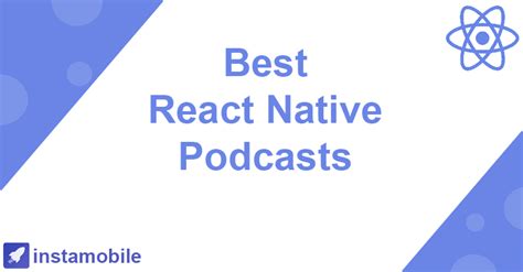 best podcasts for react native developers in 2024 instamobile