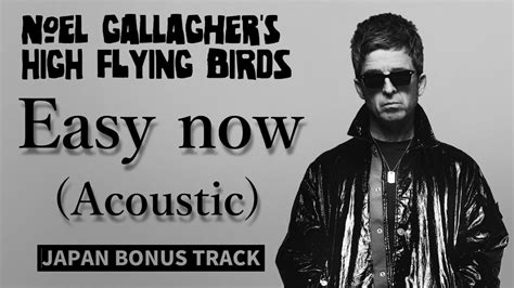 Noel Gallagher S High Flying Birds Easy Now Acoustic JAPAN BONUS