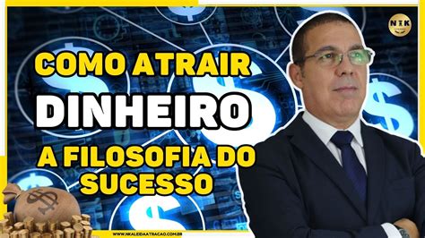 A Filosofia Do Sucesso De Napoleon Hill Quem Pensa Enriquece As 16