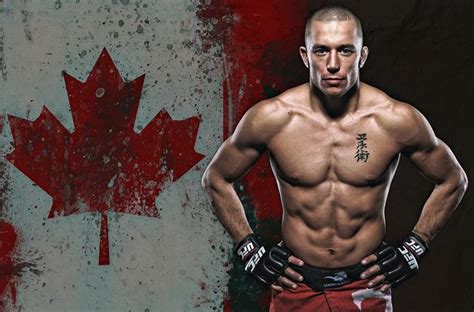 The Gsp Not Only The Greatest Canadian Fighter But In My Opinion The