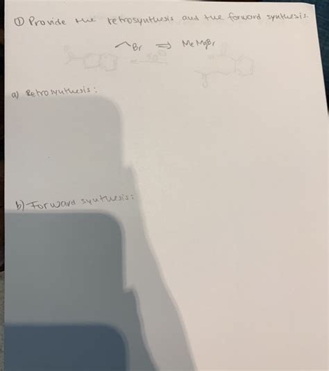 Solved 0 Provide Retrosynthesis And The Forward Synthesis Chegg