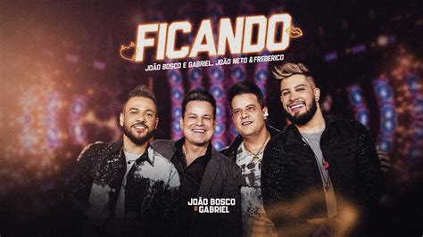 João Bosco e Gabriel joaonetoefrederico FICANDO DVD DOIS LADOS