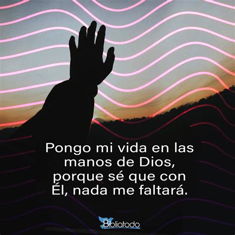 Pongo Mi Vida En Las Manos De Dios IMAGENES CRISTIANAS