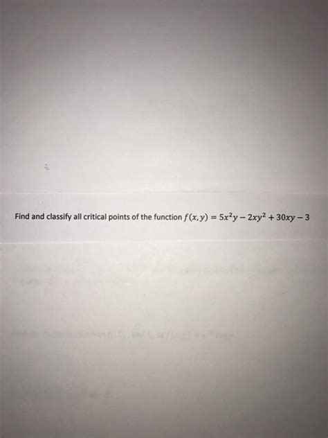 solved find and classify critical points of the function