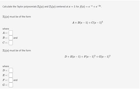 solved calculate the taylor polynomials t2 x and t3 x