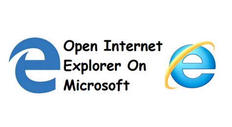 How To Open Internet Explorer On Microsoft Edge