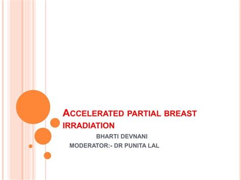 Accelerated Partial Breast Irradiation PPT