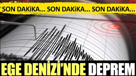 Son dakika Ege Denizi nde 4 7 büyüklüğünde deprem