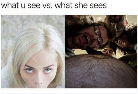 What You See Vs What She Sees Girl Telegraph