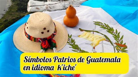 S Mbolos Patrios De Guatemala En Idioma K Iche Retal Ixim Lew Youtube