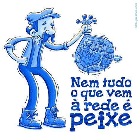 Nem tudo o que vem à rede é peixe Portuguesices