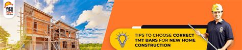 Tips To Choose Correct TMT Bars For New Home Construction MSlife