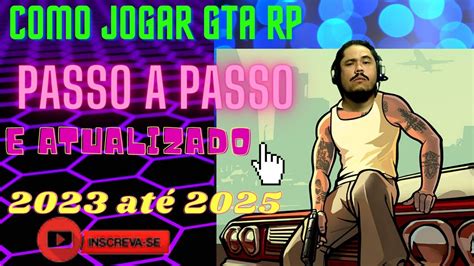 como jogar gta rp PASSO A PASSO e ATUALIZADO 2023 até 2025 YouTube
