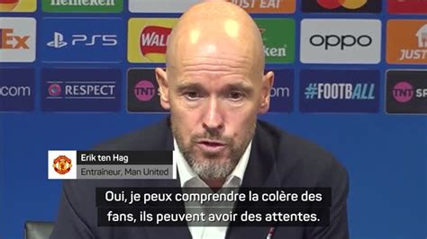 Ligue des Champions Ten Hag comprend la colère des fans et veut faire