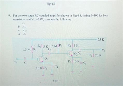 Solved For The Two Stage Rc Coupled Amplifier Shown In Chegg
