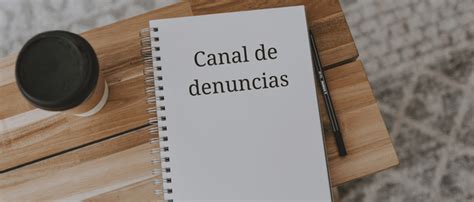 Canal de denuncias obligatorio Cómo implementarlo en tu empresa