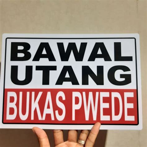 BAWAL UTANG BUKAS PWEDE SIGNAGE PVC TYPE OR PLASTIC LAMINATED 250GSM